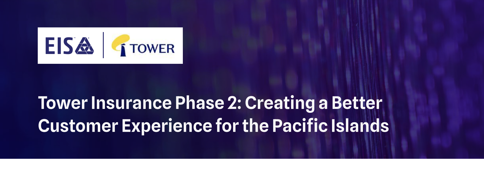 Tower Insurance Case Study: Creating a Better Customer Experience - EIS