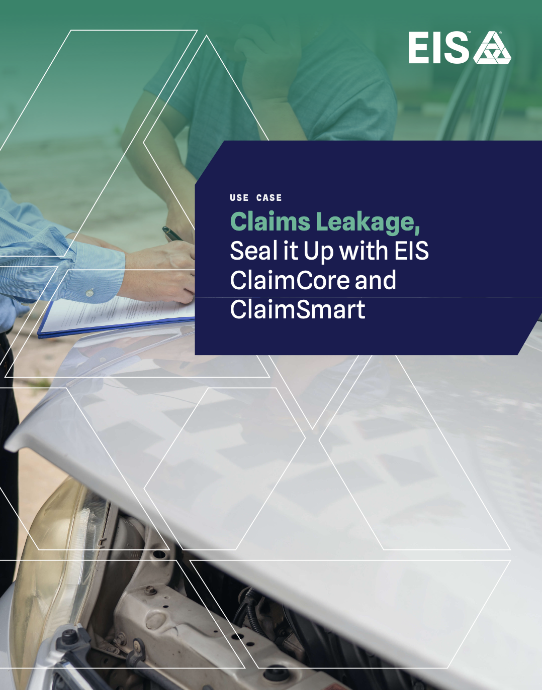 Claims Leakage, Seal it Up with EIS ClaimCore and ClaimSmart - EIS